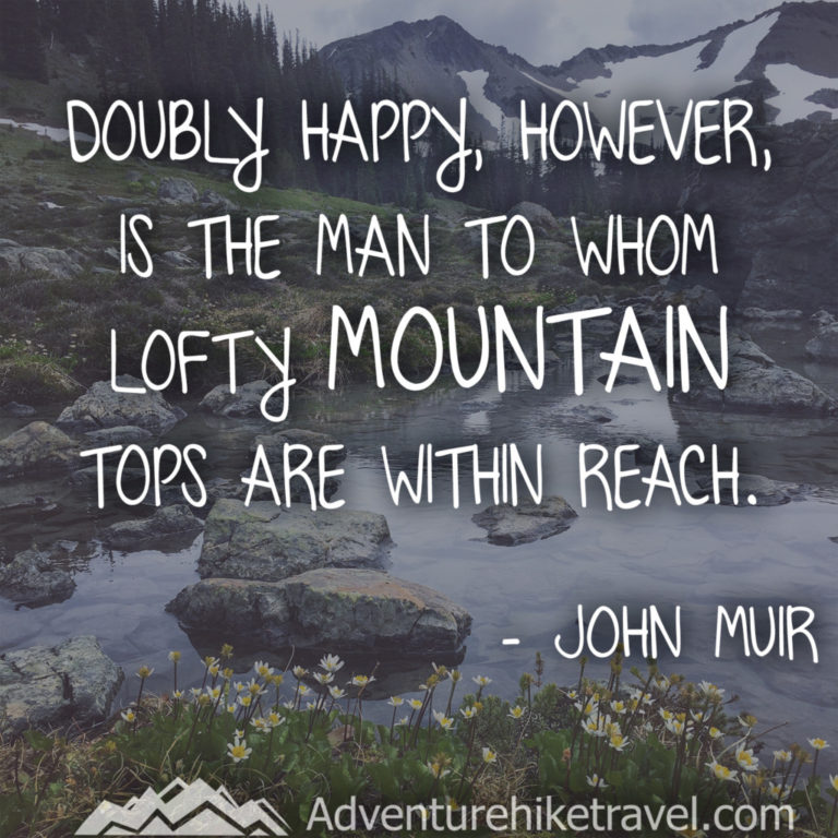 25 Hiking Quotes To Inspire Your Next Daring Adventure - Adventure Hike ...