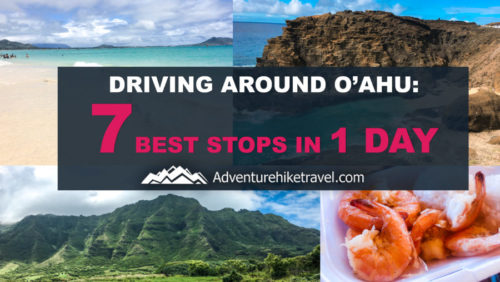 Driving Around O’ahu: 7 Best Stops In 1 Day - Adventure Hike Travel