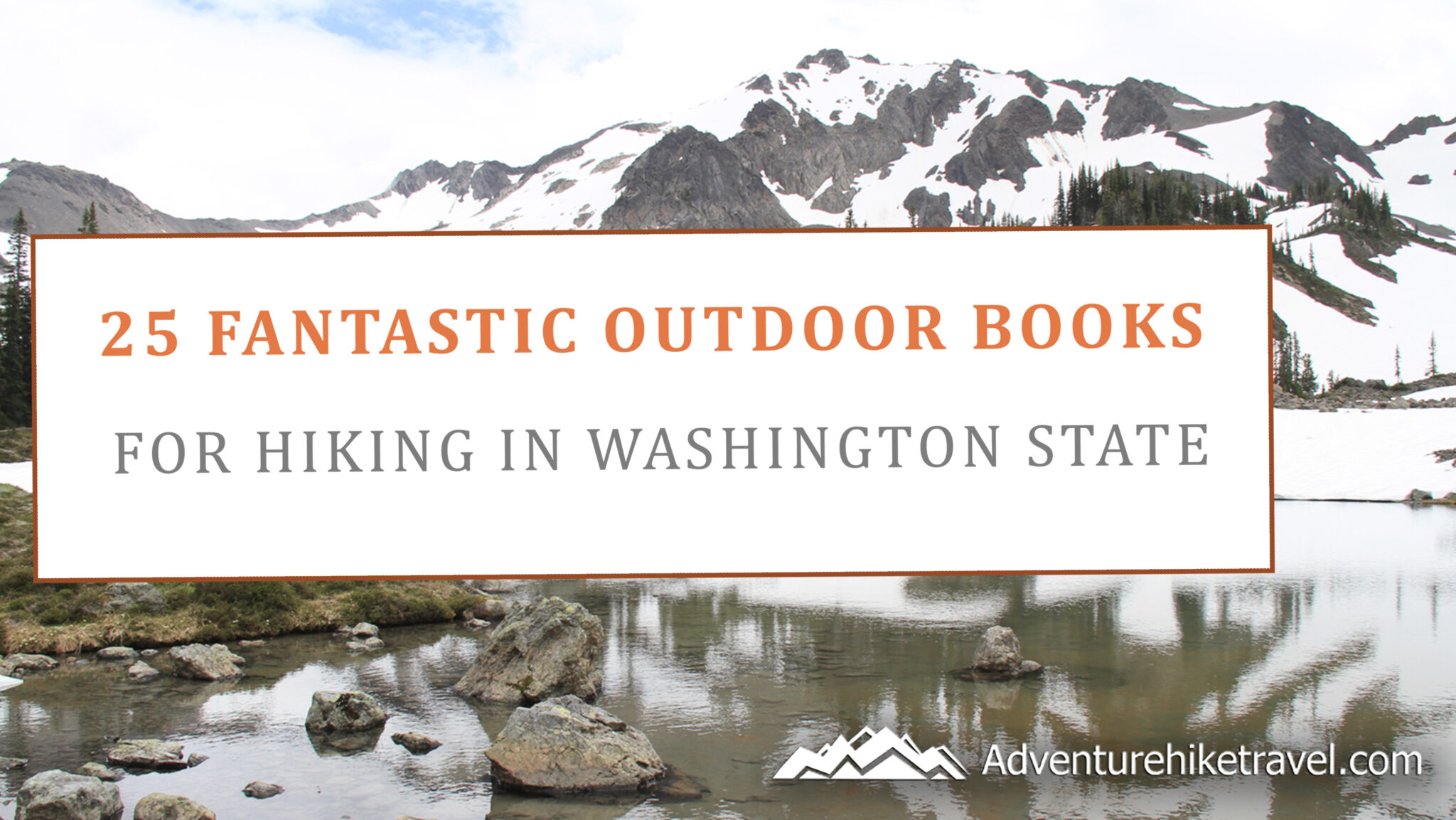 25 Fantastic Outdoor Books for Hiking In Washington State - Adventure ...