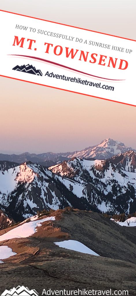 How to Successfully Do A Sunrise Hike Up Mt. Townsend - Adventure Hike ...