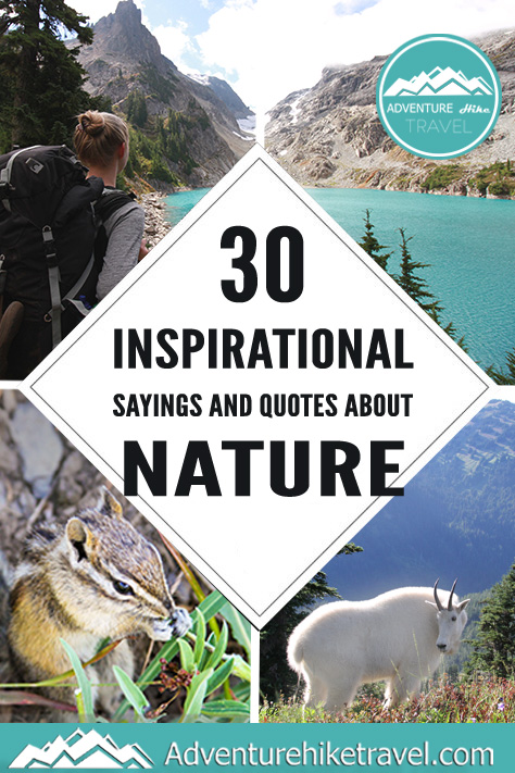 30 Inspirational Sayings and Quotes about Nature - Adventure Hike Travel