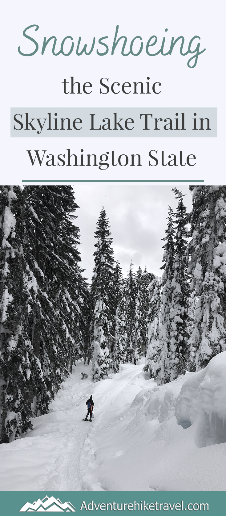 Snowshoeing the Scenic Skyline Lake Trail in Washington State ...