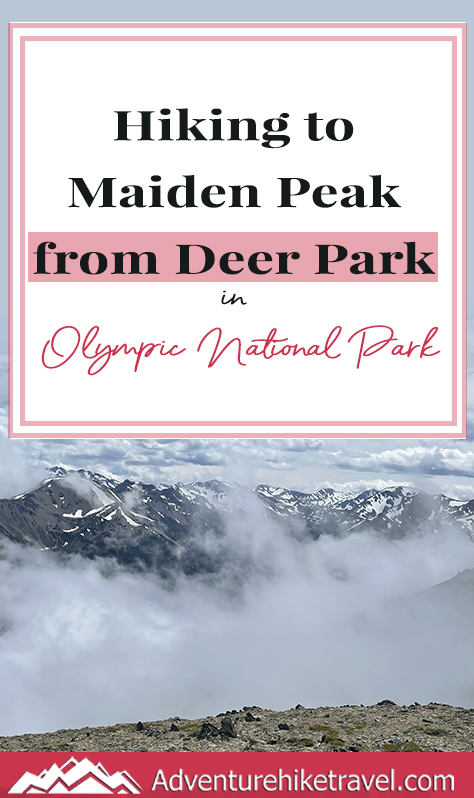 Hiking to Maiden Peak from Deer Park in Olympic National Park ...