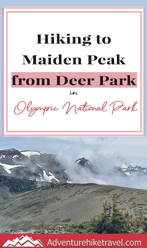 Hiking to Maiden Peak from Deer Park in Olympic National Park ...