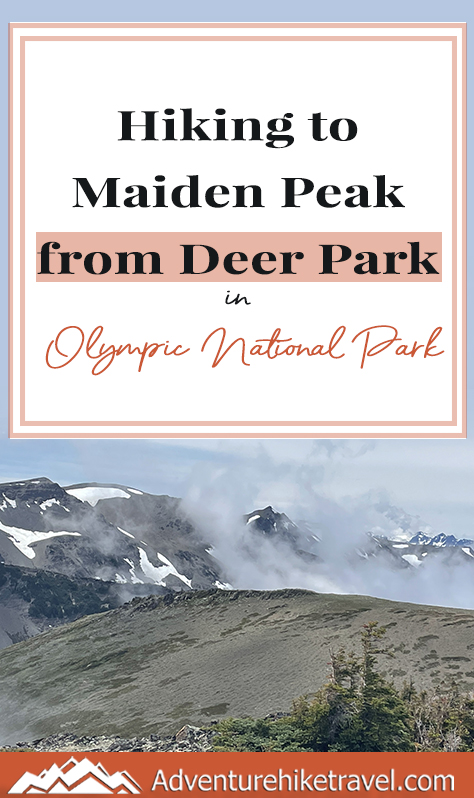 Hiking to Maiden Peak from Deer Park in Olympic National Park ...