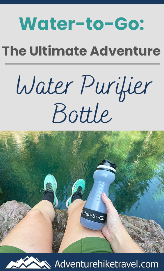 Water-to-Go: The Ultimate Adventure Water Purifier Bottle - Adventure ...