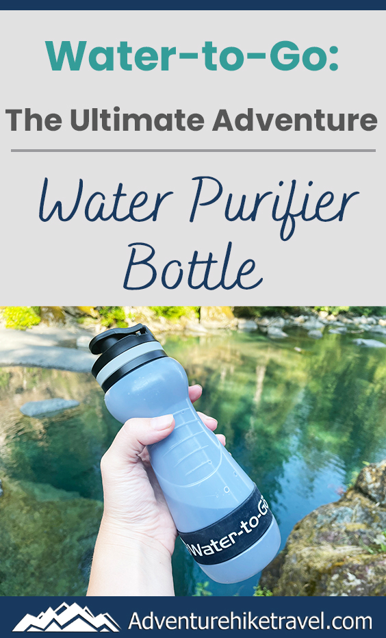 Water-to-Go: The Ultimate Adventure Water Purifier Bottle - Adventure ...