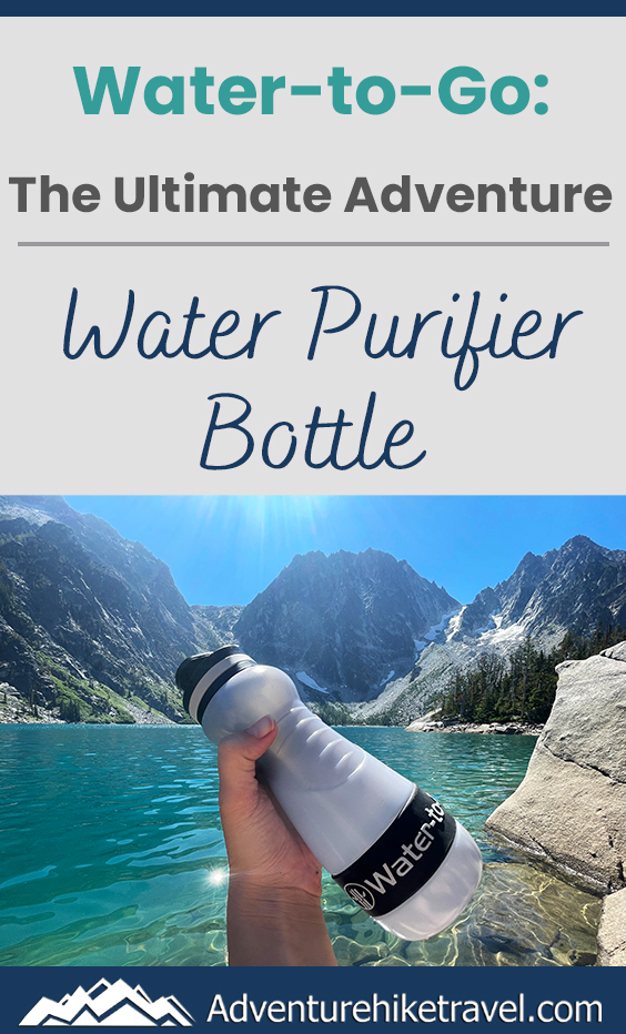 Water-to-Go: The Ultimate Adventure Water Purifier Bottle - Adventure ...