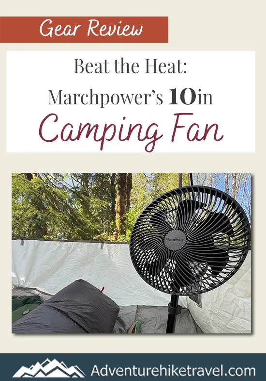 Beat the Heat: Marchpower's 10in Camping Fan - A Gear Review ...