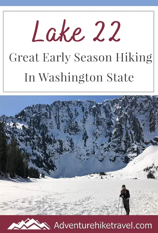 Lake 22: Great Early Season Hiking In Washington State - Adventure Hike ...
