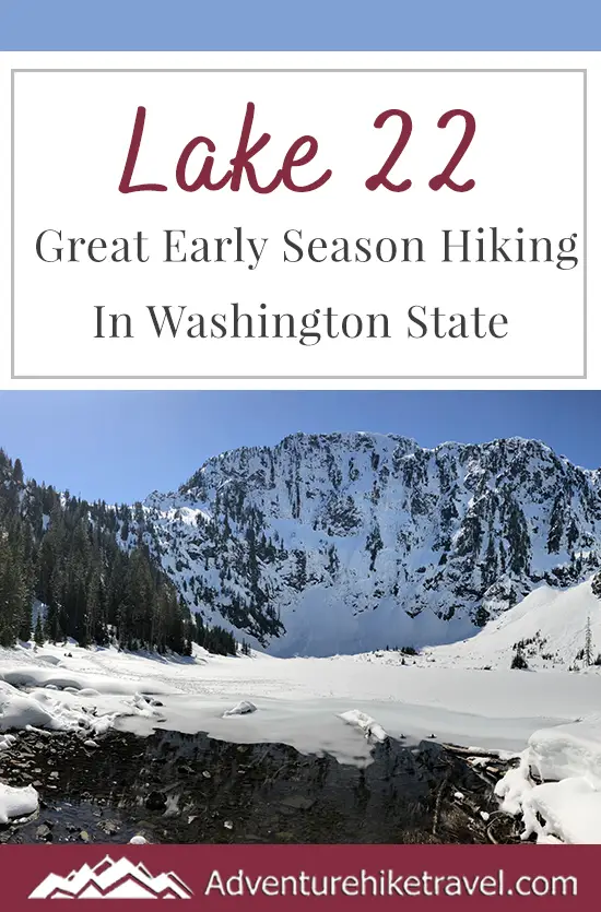 Lake 22: Great Early Season Hiking In Washington State - Adventure Hike ...