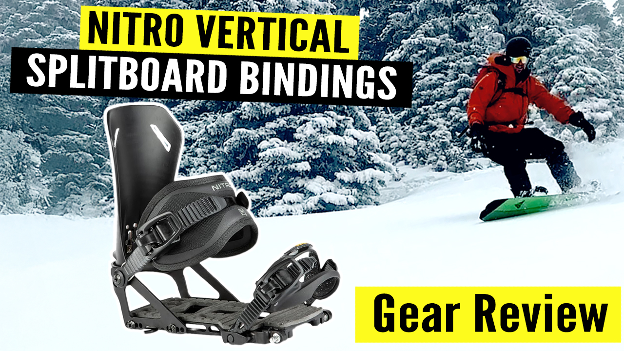 The Best Splitboard Bindings? Nitro Vertical Splitboard Bindings Gear ...