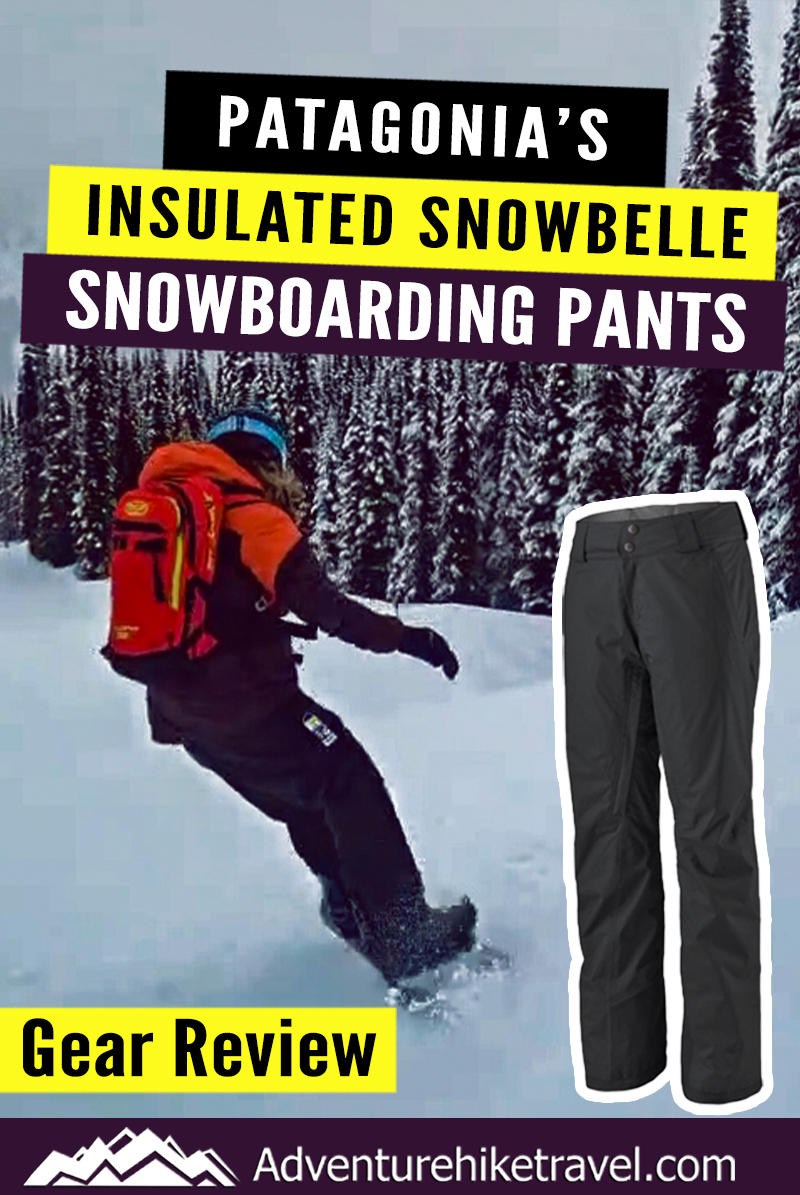 Why Patagonia’s Insulated Snowbelle Snowboarding Pants Are the Best I ...
